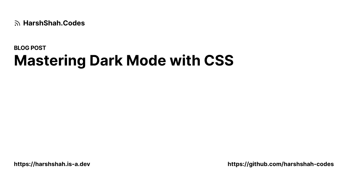 Mastering Dark Mode with CSS Mastering Dark Mode with CSS